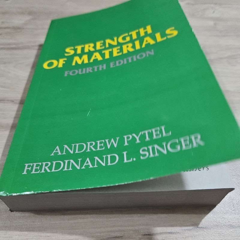Strength of Materials: fourth Edition Andrew Pytel & Ferdinand Singer ...