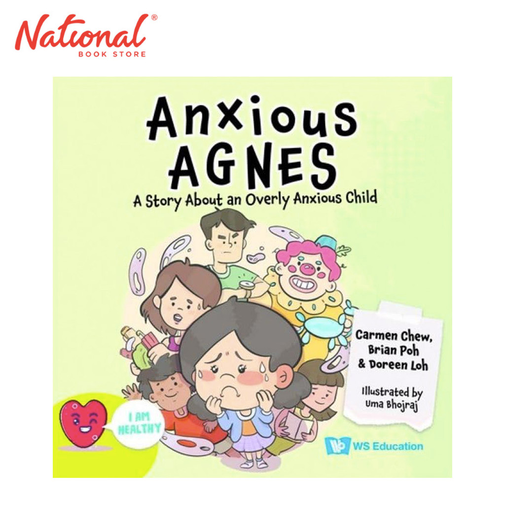 Anxious Agnes: A Story About An Overly Anxious Child by Carmen Chew, et ...