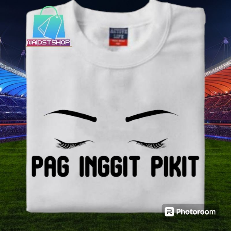 PAG INGGIT PIKIT TSHIRT MINIMALIST PRINT UNISEX 100%COTTON FABRIC ...