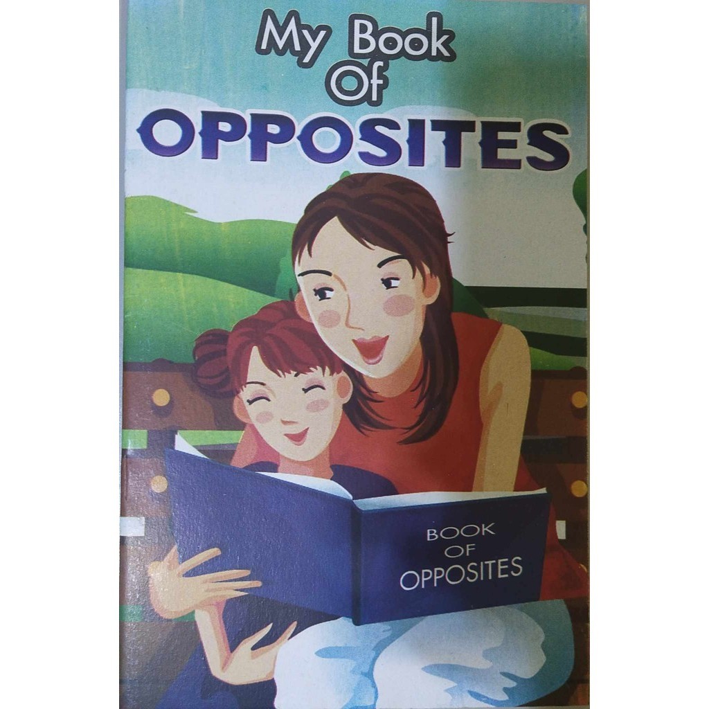 MY BOOK OF OPPOSITES , 48PAGES , Best for Kinder to Grade 4 Children ...