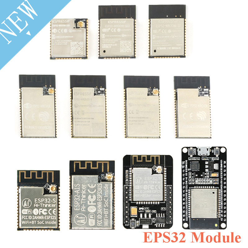ESP ESP32 Module ESP32-WROOM ESP32-WROVER ESP32-CAM ESP-WROOM-32 ESP32-WROOM-32D-32U ESP32-WROV ...