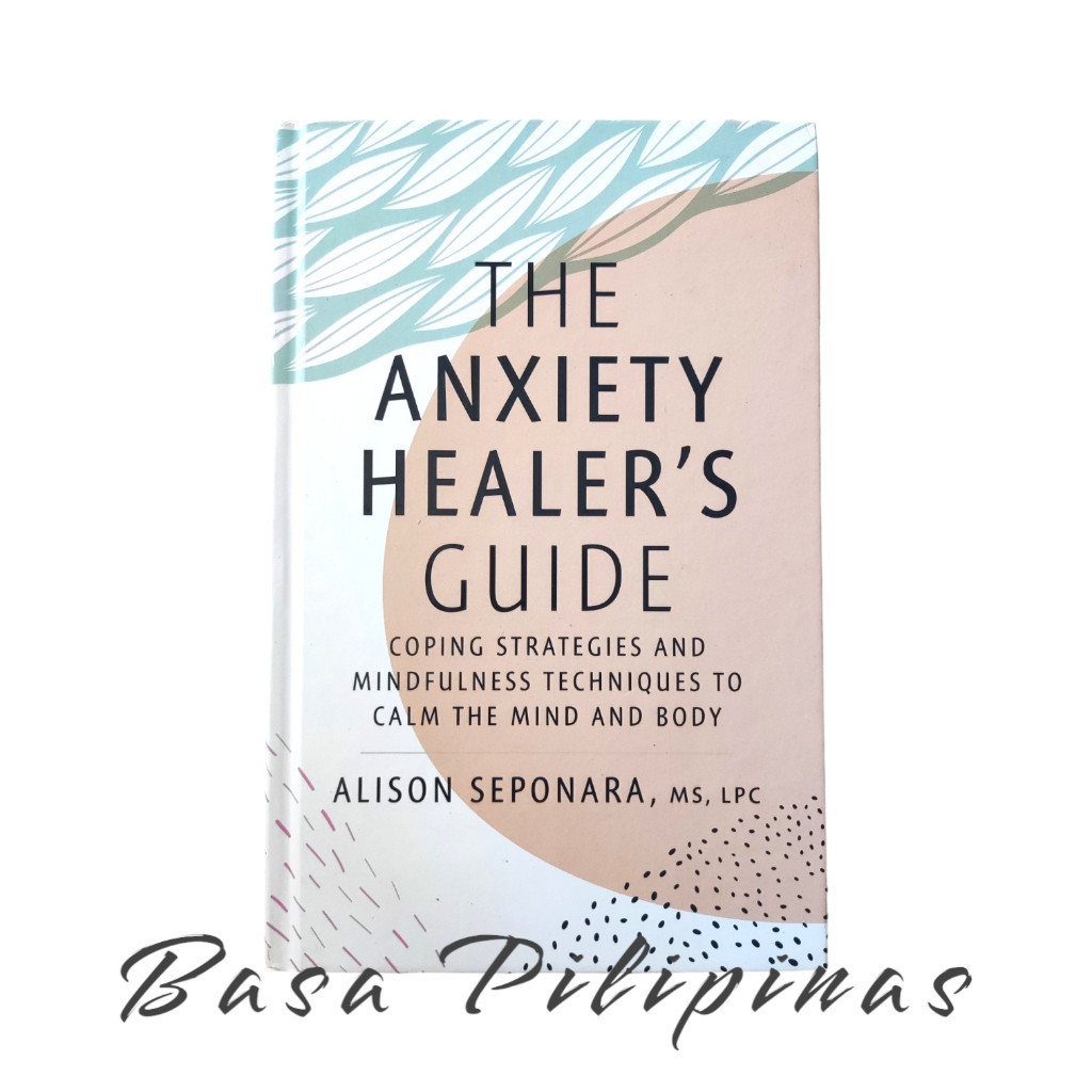 Premium: The Anxiety Healer's Guide by Alison Seponara, MS, LPC | Basa ...