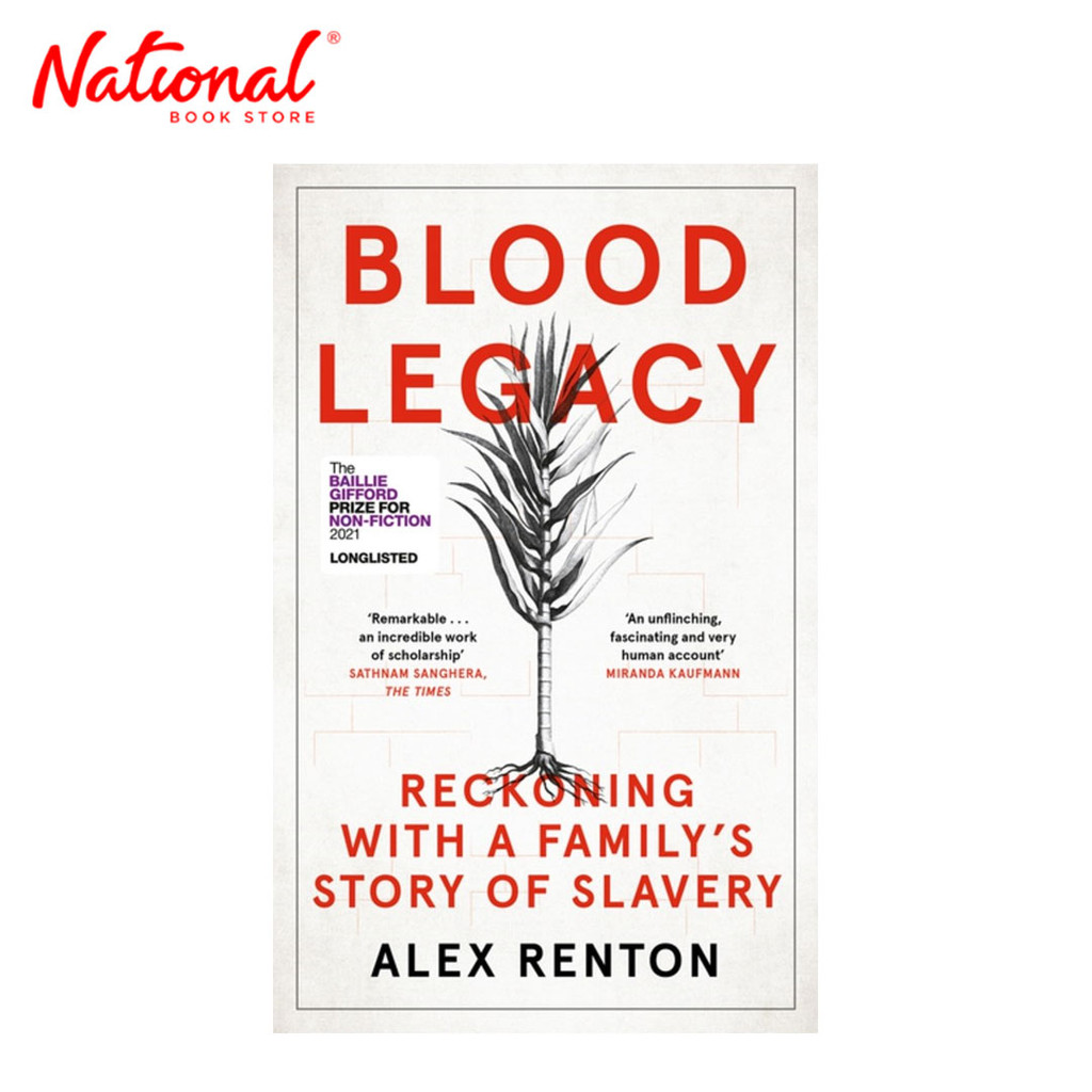 Blood Legacy: Reckoning with a Family’s Story of Slavery by Alex Renton ...