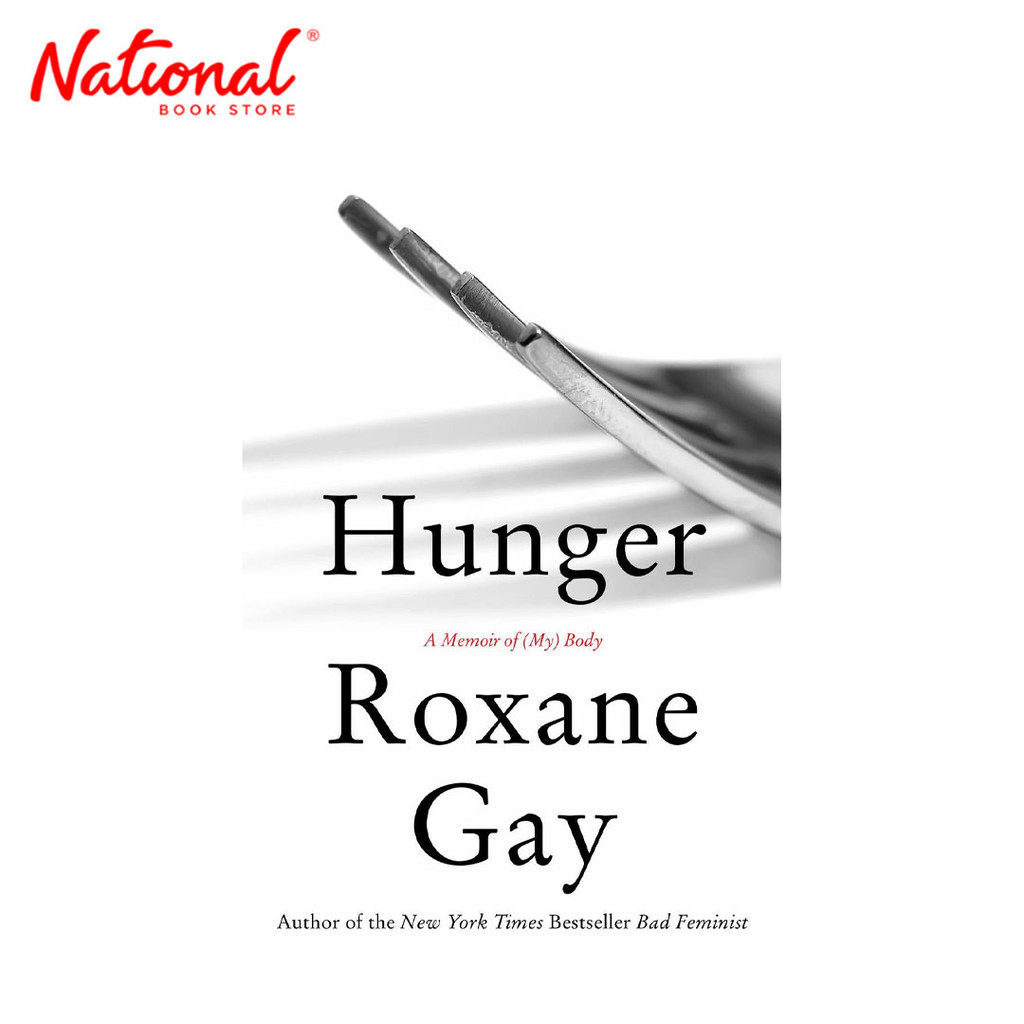 Hunger: A Memoir Of (My) Body by Roxane Gay- History & Biography ...