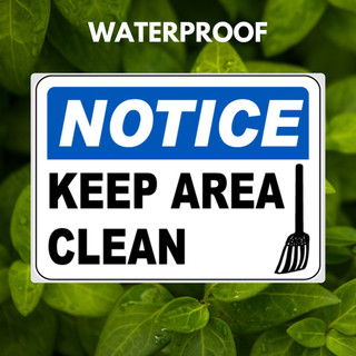 Notice Keep Area Clean Sign – Blue Waterproof Laminated Signage (A4 ...