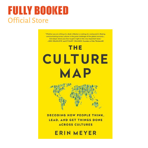 The Culture Map: Decoding How People Think, Lead, and Get Things Done ...