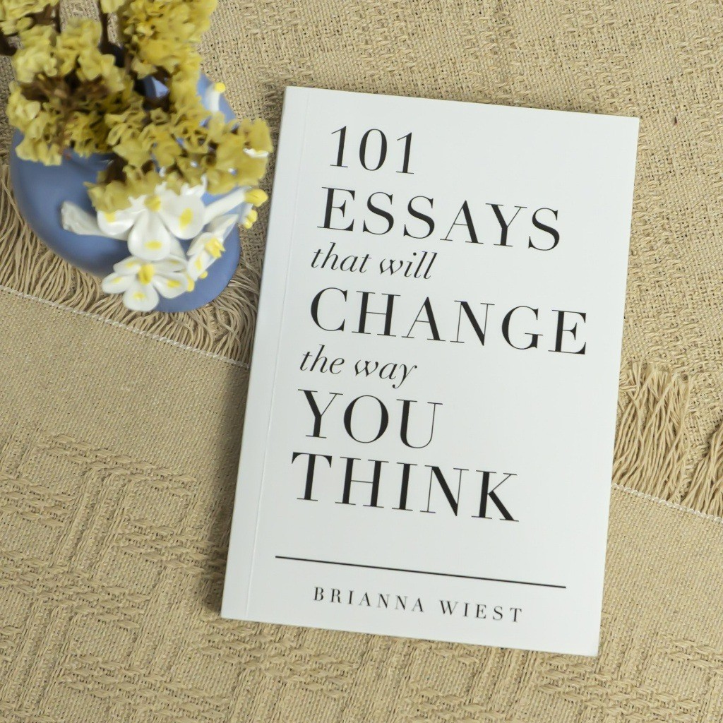101 Essays That Will Change The Way You Think by Brianna Wiest ...