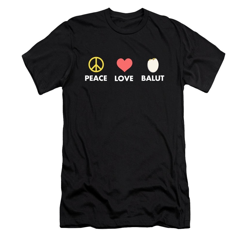 Peace Love Balut Philippine Famous Street Food Pinoy T-shirt | Shopee ...