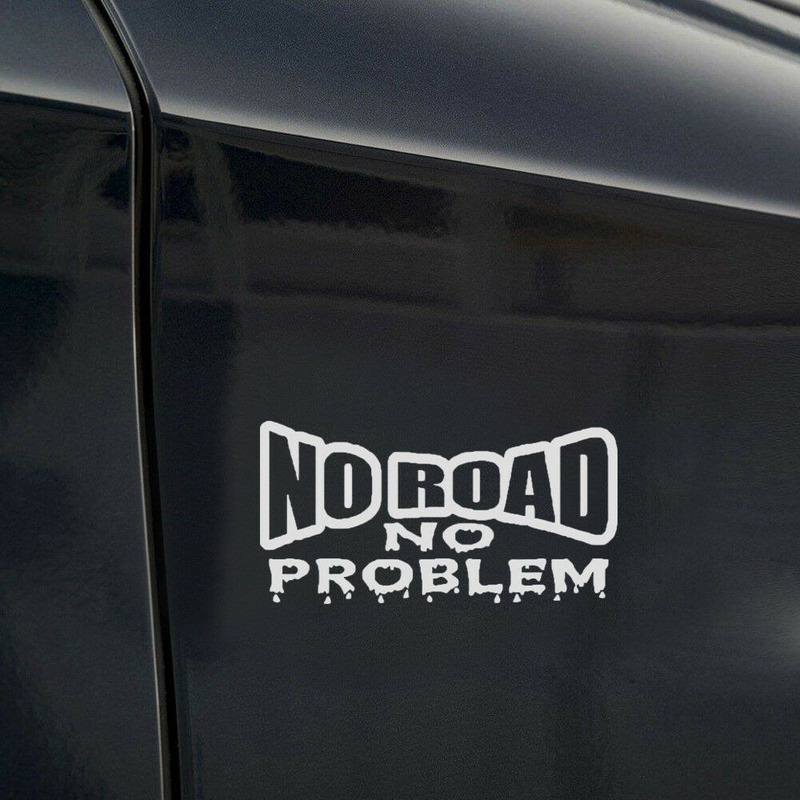 Funny " NO ROAD NO PROBLEM " PET Car Sticker Van Truck 4x4 Off Road ...