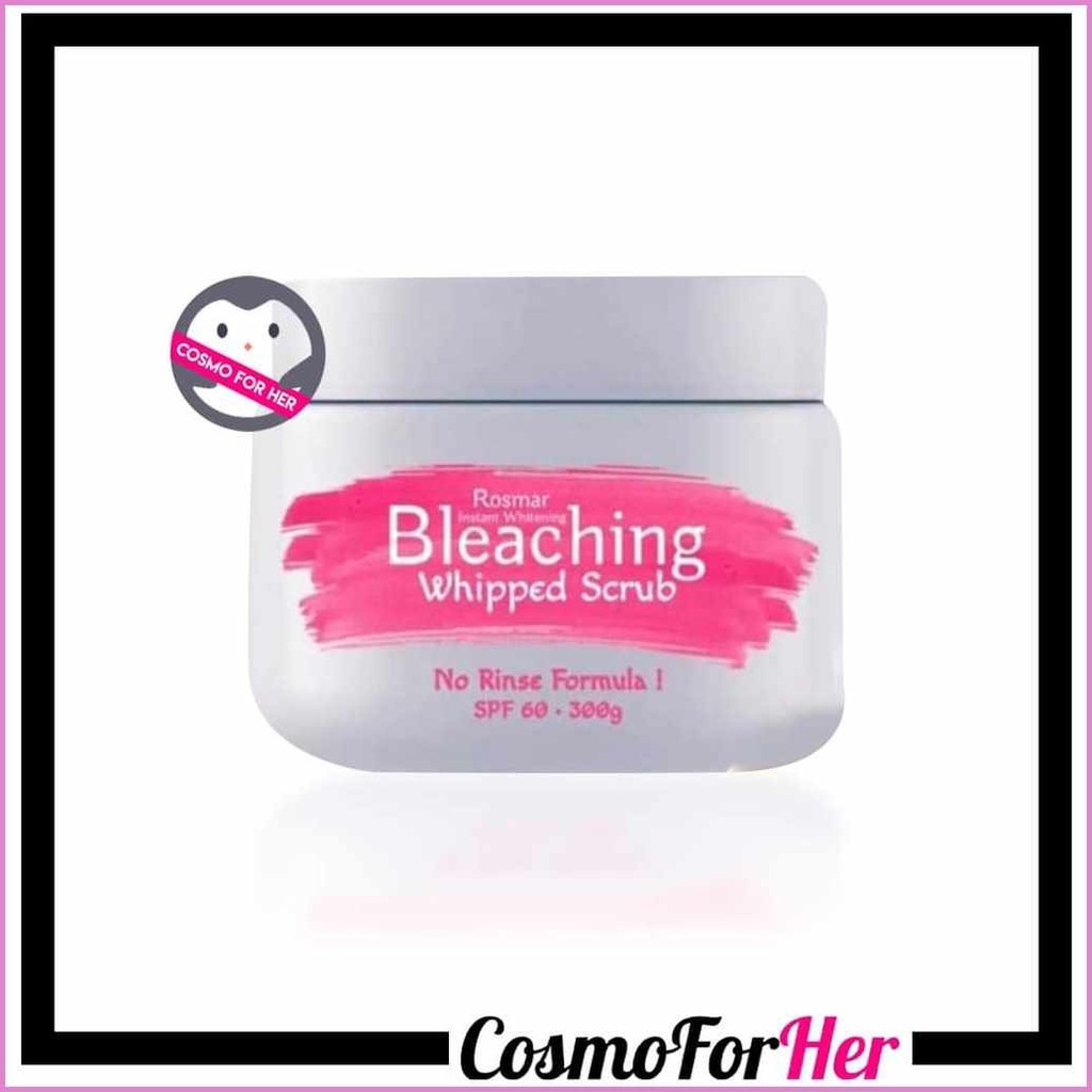 Authentic[ly^kbRosmar~l>Bleaching)A>Whipped)A>Scrub)O>300g | Shopee Philippines