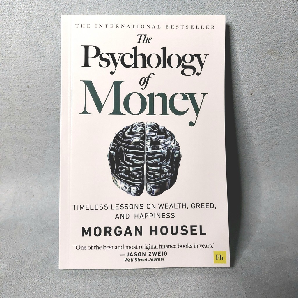 The Psychology of Money: Timeless Lessons on Wealth, Greed, and Happiness (Paperback) | Shopee ...