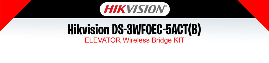 Hikvision DS-3WF0EC-5ACT(B) Elevator Wireless Bridge Kit | EJDalanon ...