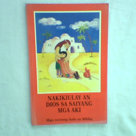 BIcol Bible Stories - Nakikiulay An Dios Sa Saiyang Mga Aki Used ...