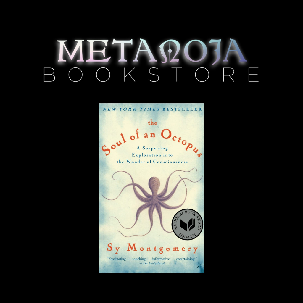 THE SOUL OF AN OCTOPUS: A SURPRISING EXPLORATION INTO THE WONDER OF ...