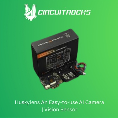 Circuitrocks Huskylens An Easy-to-use AI Camera | Vision Sensor ...
