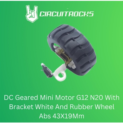 Circuitrocks DC Geared Mini Motor G12 N20 With Bracket White And Rubber ...