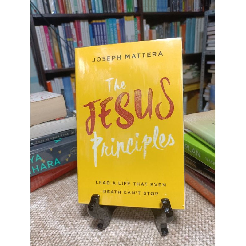 THE JESUS PRINCIPLES: LEAD A LIFE THAT EVEN DEATH CAN'T STOP by JOSEPH ...