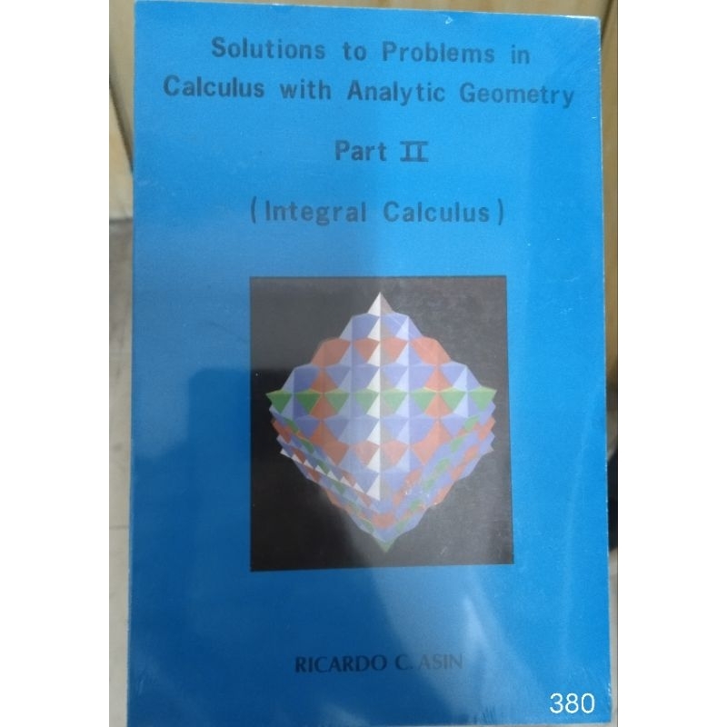 SOLUTIONS TO PROBLEM IN CALCULUS WITH ANALYTIC GEOMETRY PART 2 BY. ASIN ...