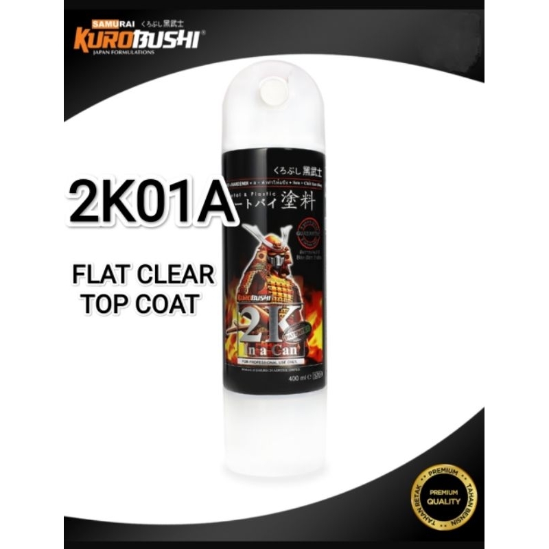 SAMURAI SPRAY PAINT 2K01A FLAT CLEAR TOP COAT ( 2K IN A CAN) 400ML ...