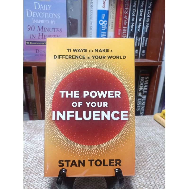 THE POWER OF YOUR INFLUENCE: 11 WAYS TO MAKE A DIFFERENCE by STAN TOLER ...