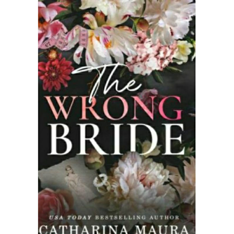 THE WRONG BRIDE BY:CATHARINA MAURA | Shopee Philippines