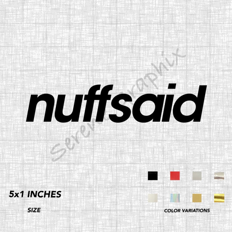 Nuffsaid Sticker - Waterproof Cutout Sticker | Shopee Philippines