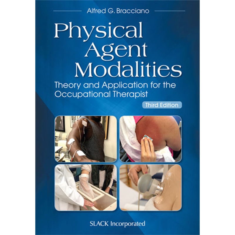 Physical Agent Modalities: Theory and Application for the Occupational ...