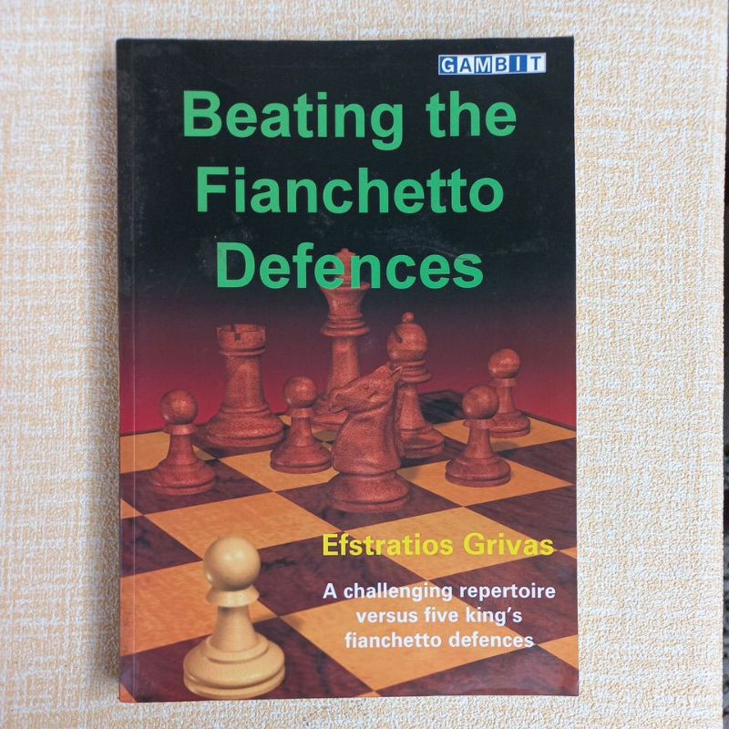 Beating the Fianchetto Defencesby Efstratios Grivas Gambit authentic ...