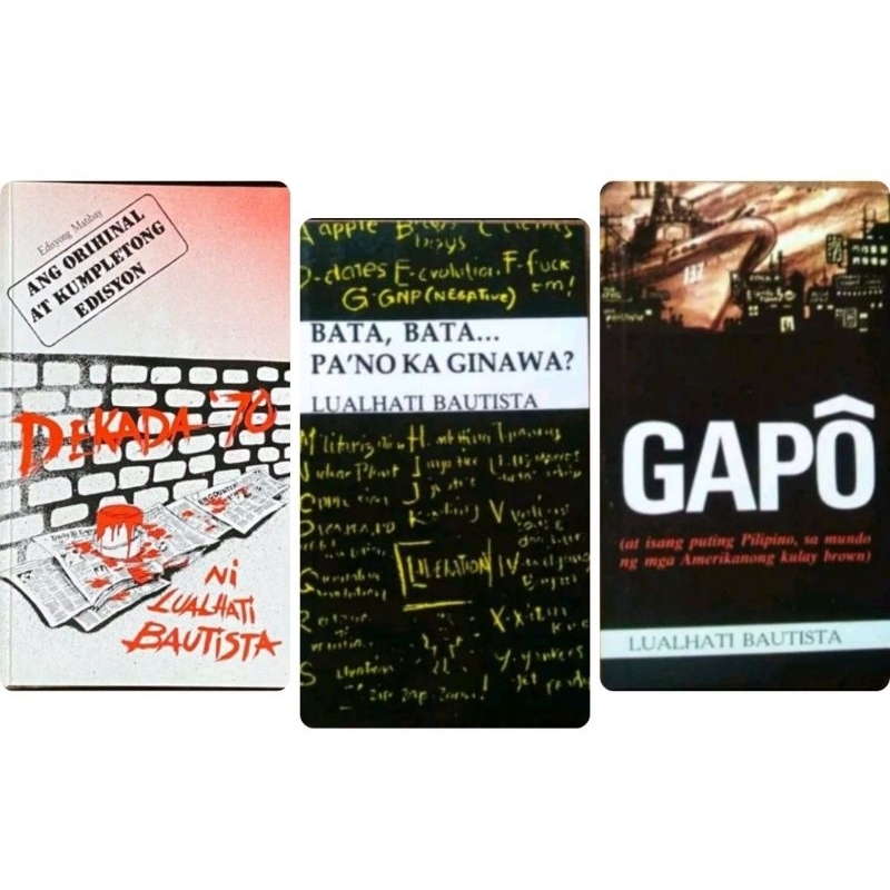 DEKADA "70,BATA..BATA PANO KA GINAWA?,GAPO,,,by LUALHATI BAUTISTA ...