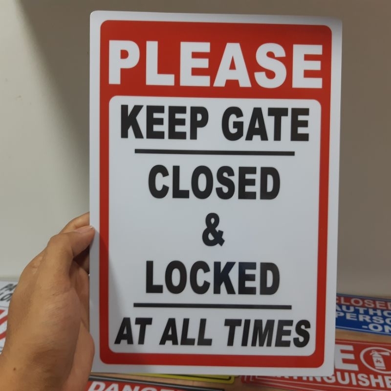 PLEASE KEEP GATE CLOSED AND LOCKED AT ALL TIMES SIGNAGE PVC TYPE ...