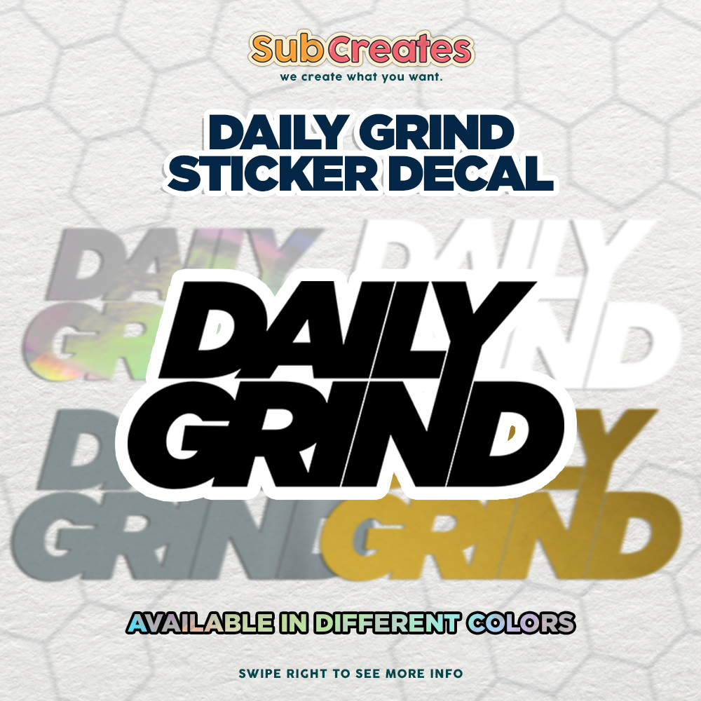 DAILY GRIND Sticker Decal Waterproof (by SubCreates) | Shopee Philippines