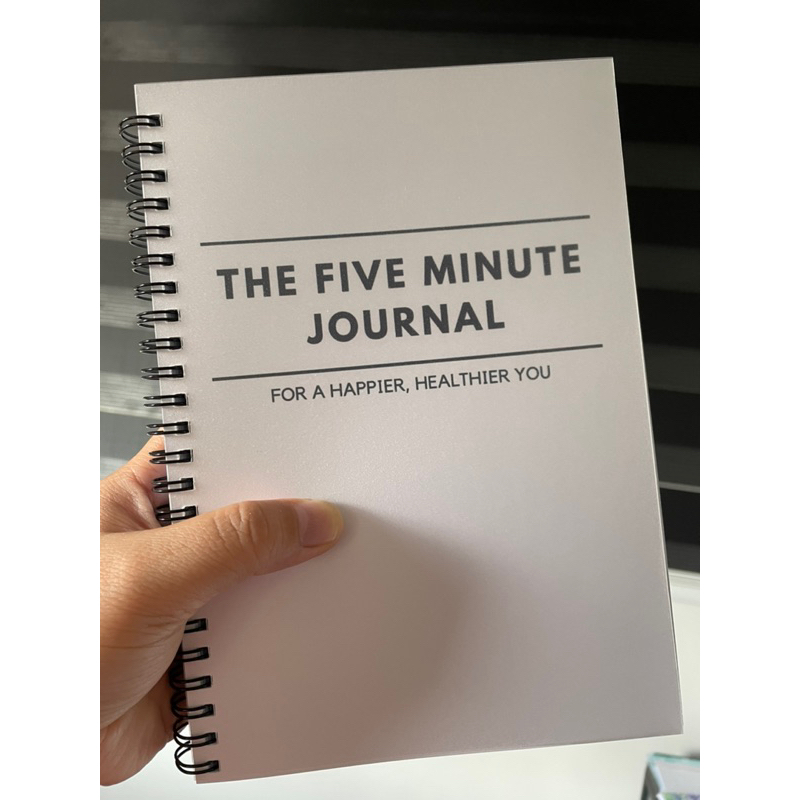 THE FIVE MINUTE JOURNAL FOR A HAPPIER, HEALTHIER YOU. NOT YOUR ORDINARY ...