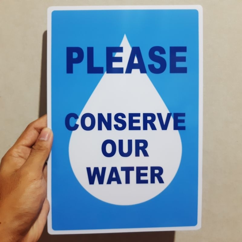 PLEASE CONSERVE OUR WATER SIGNAGE PVC TYPE WATERPROOF AND NON-FADING ...