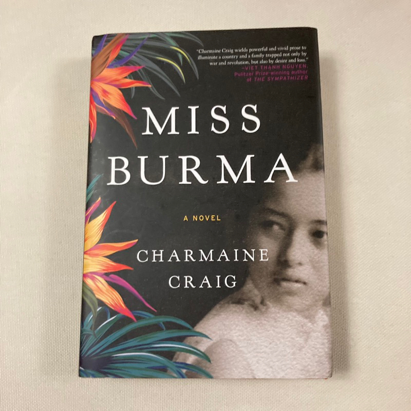 Miss Burma by Charmaine Craig / historical fiction, WWII, beauty queens ...