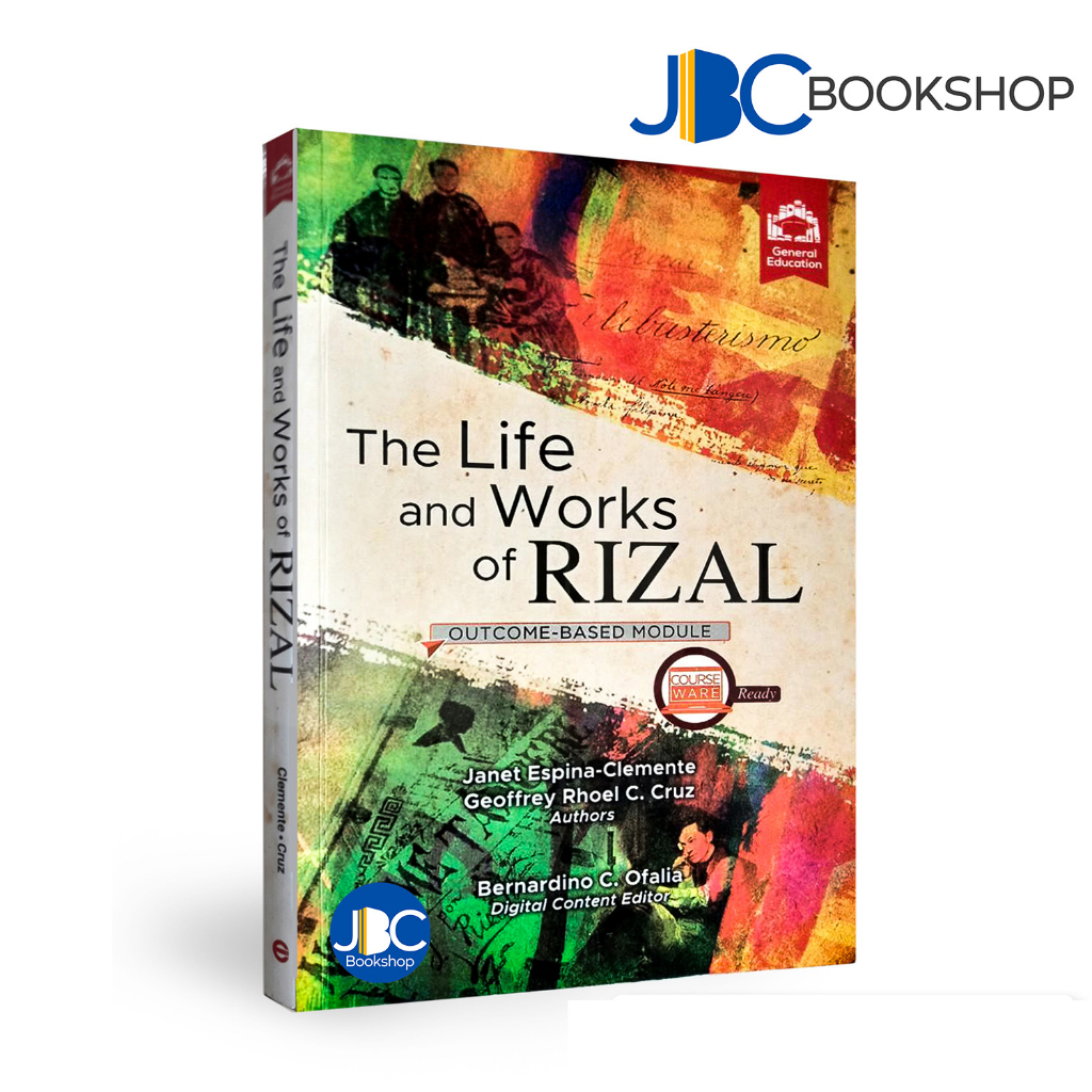 The Life and Works of Jose Rizal: Outcome-Based Module 2019 by Clemente ...
