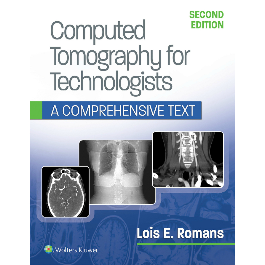 Computed Tomography for Technologist: A Comprehensive text 2nd Edition ...