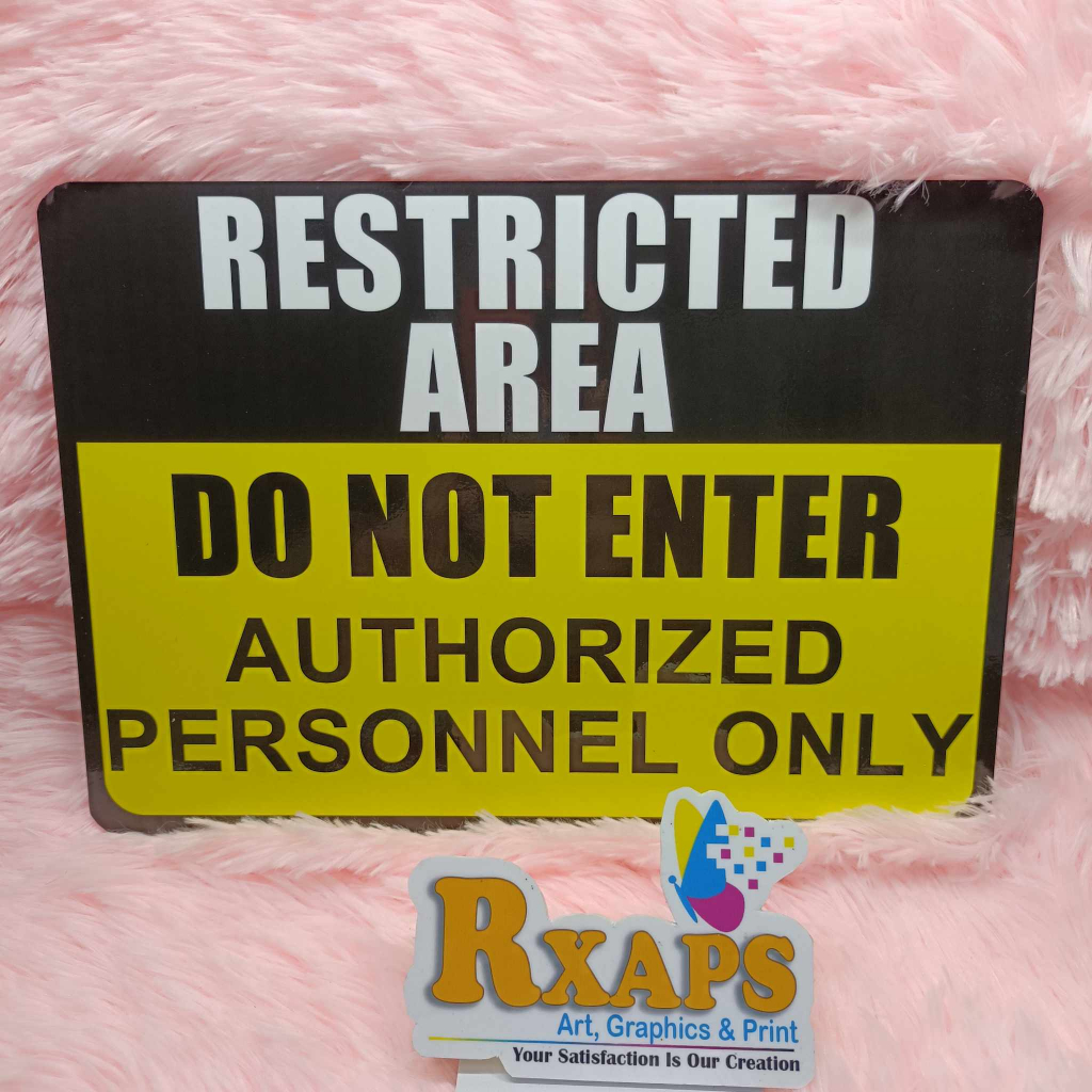 RESTRICTED AREA DO NOT ENTER AUTORIZED PERSONNEL ONLY PVC/SINTRA BOARD ...