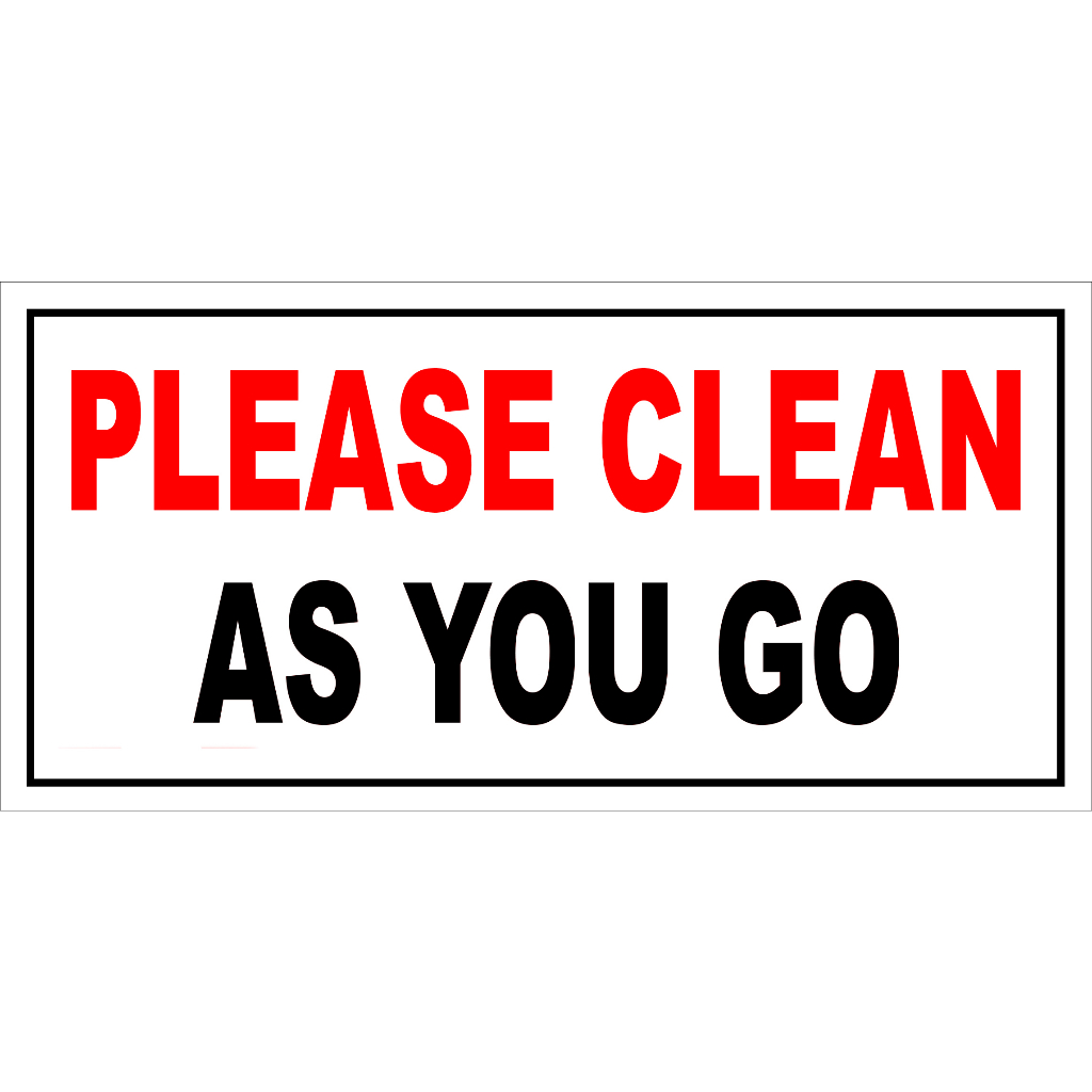 SIGN PLEASE CLEAN AS YOU GO SIMPLE DESIGN SIGNAGE PVC TYPE WATERPROOF ...