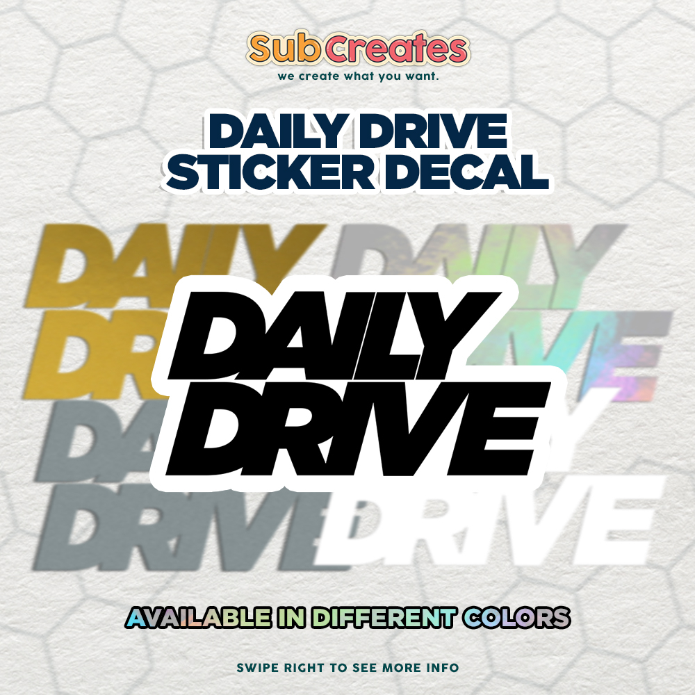 DAILY DRIVE Sticker Decal Waterproof (by SubCreates) | Shopee Philippines