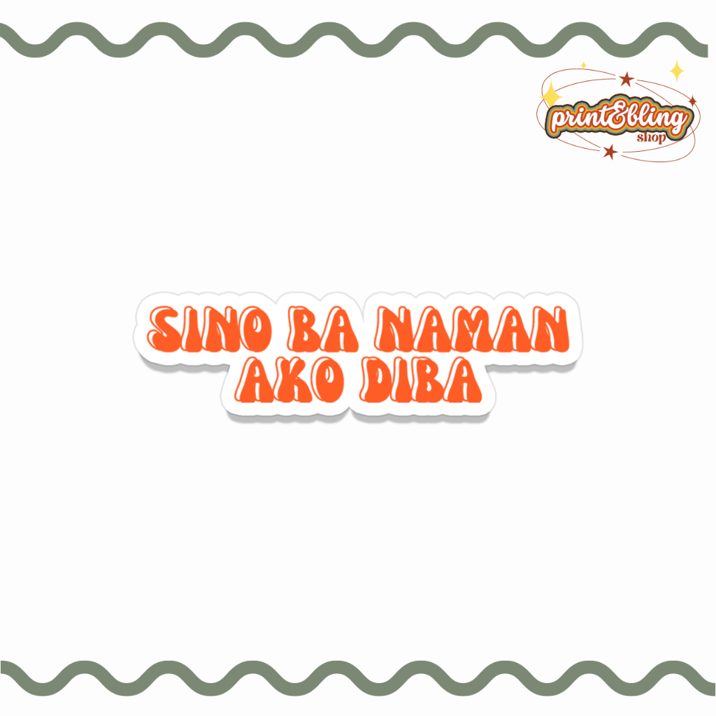 nugagawen, sino ba naman ako - Filipino Meme Phrases - Vinyl Laminated ...