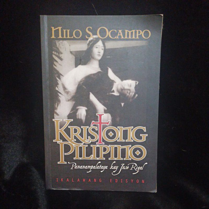 Kristong Pilipino pananampalataya kay Jose Rizal by Nilo S. Ocampo ...