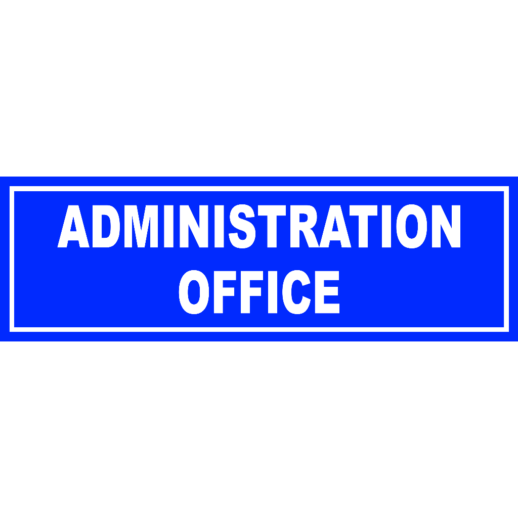 SIGN ADMINISTRATION OFFICE SIGNAGE PVC TYPE WATERPROOF AND NON-FADING ...