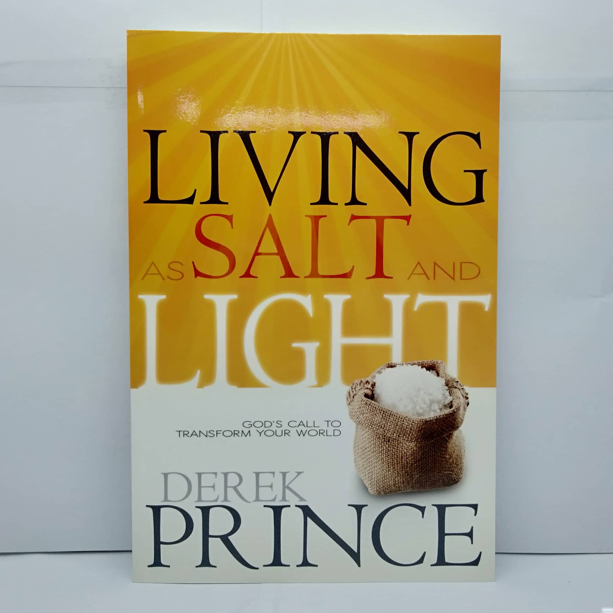 LIVING AS SALT AND LIGHT : God's Call to Transform Your World ...