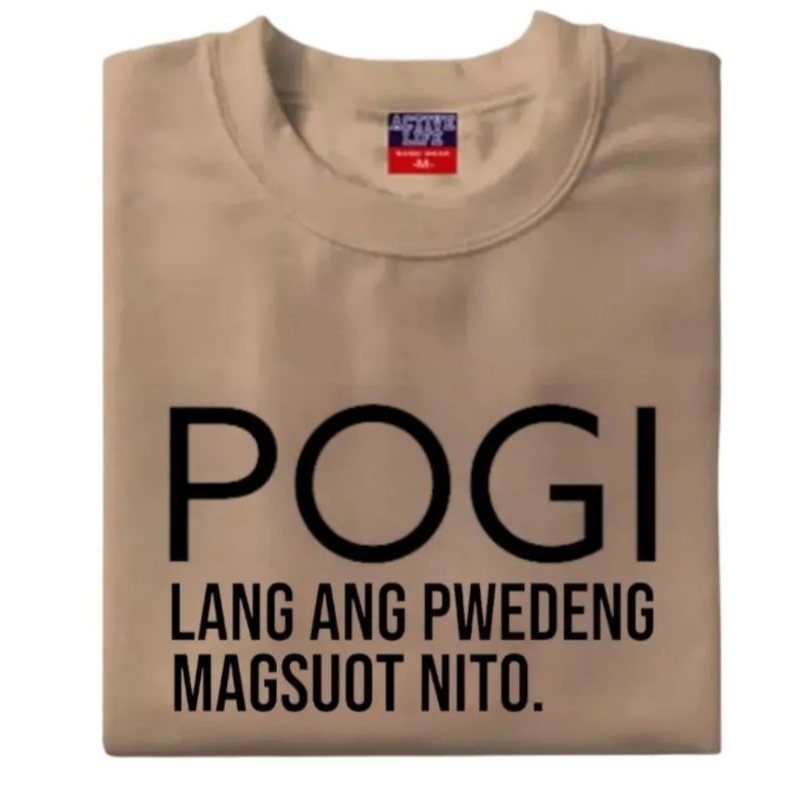 POGI LANG ANG PWEDENG MAG SOUT NITO T-SHIRT QUALITY UNISEX | Shopee ...