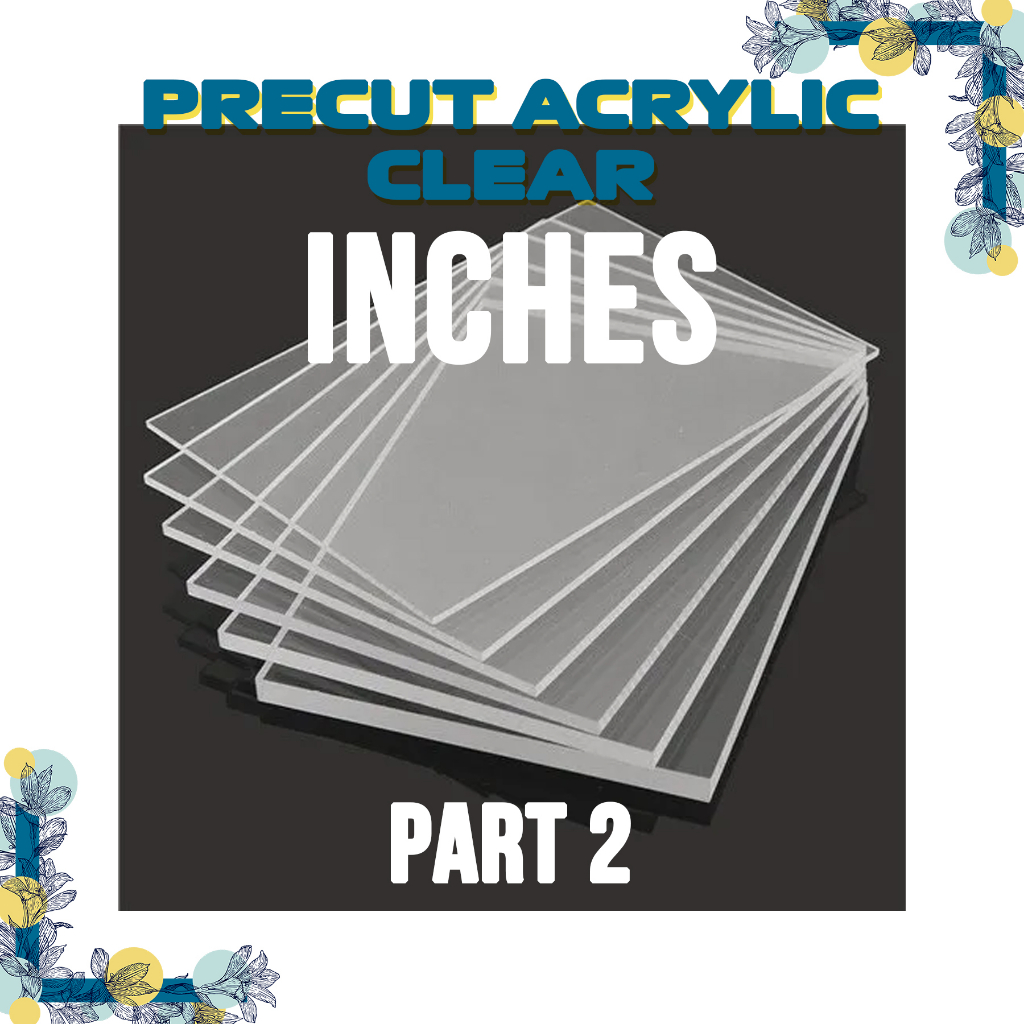 Clear Precut Acrylic Sheets INCHES [PART 2] PAPOLS | Shopee Philippines