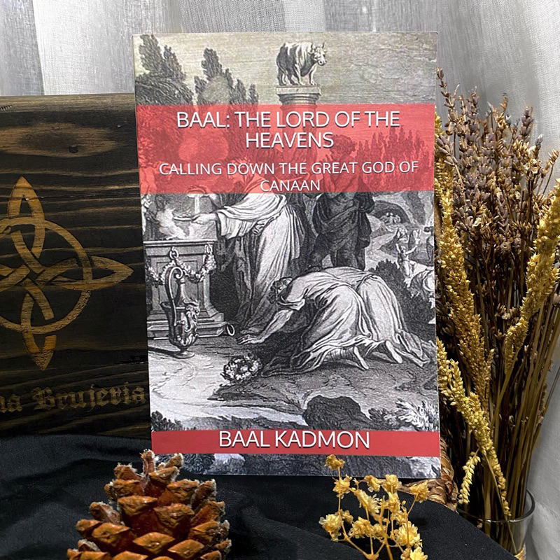 BAAL: The Lord of the Heavens: Calling Down the Great God of Canaan by ...