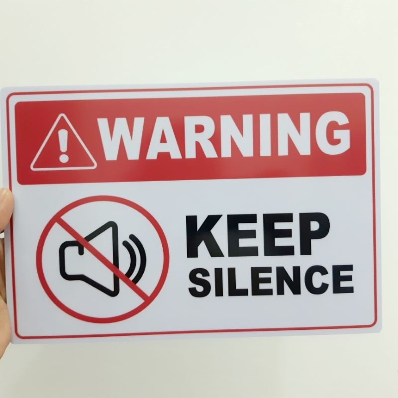SIGN WARNING KEEP SILENCE SIGNAGE PVC TYPE OR PLASTIC LAMINATED 250GSM ...