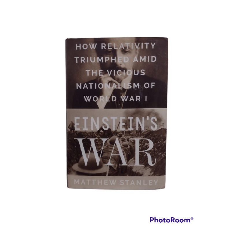 EINSTEIN'S WAR: How Relativity Triumphed Amid The Vicious Nationalism ...