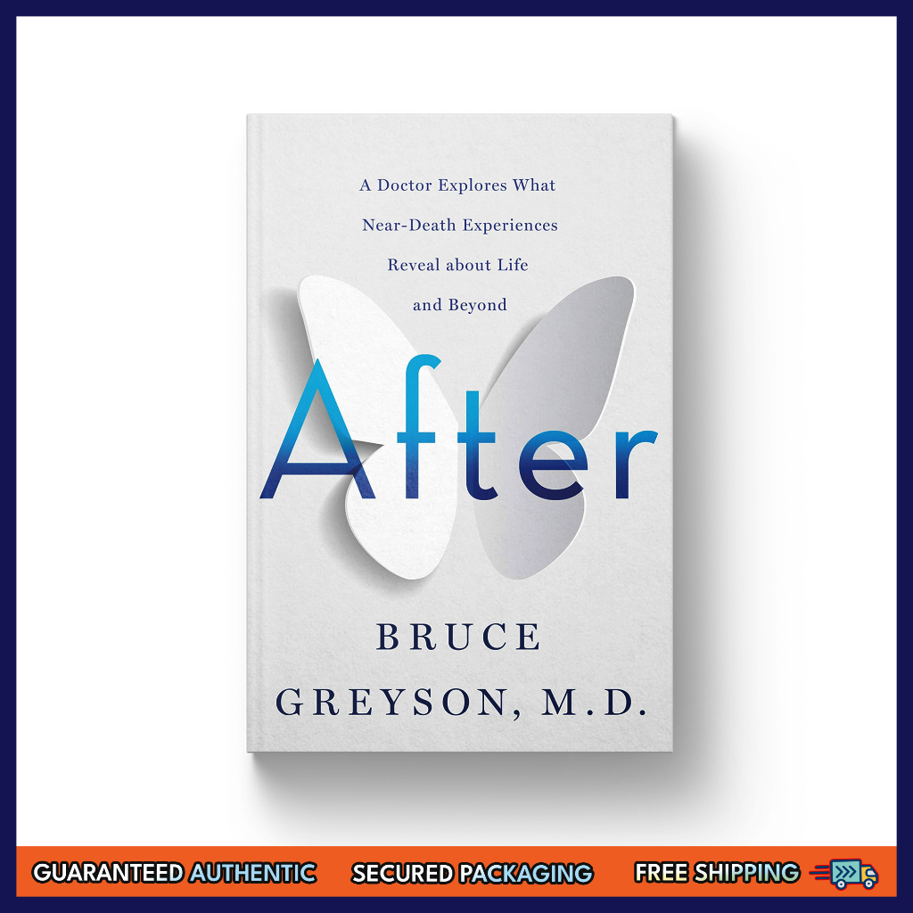 After: A Doctor Explores What Near-Death Experiences Reveal about Life ...