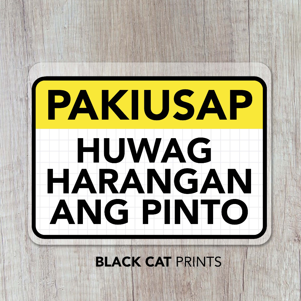 Huwag Harangan ang Gate / Daan / Pinto Sign | Laminated Signage | Sign ...